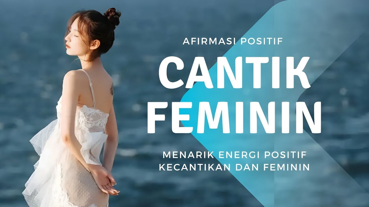 🎧 AUDIO AFIRMASI POSITIF - MENARIK ENERGI CANTIK DAN FEMININ (DENGARKAN PADA PAGI & SEBELUM ...