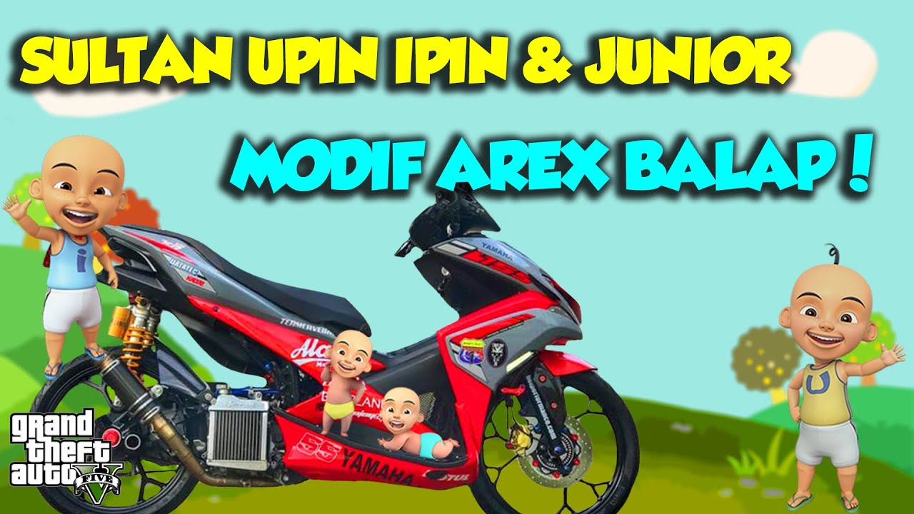 MODIF FULL YAMAHA AEROX HEREX BUAT BALAP NGAB SULTAN UPIN IPIN SENANG ...