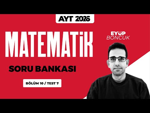 AYT 3D Matematik Soru Bankası Bölüm 10 Test 07 Soru Çözümleri | Eyüp Boncuk