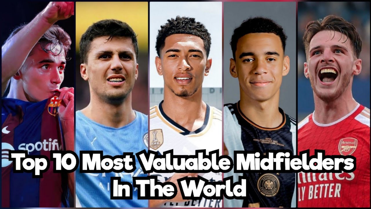 Top 10 Most Valuable Midfielders In The World (2024 Updated) - YouTube