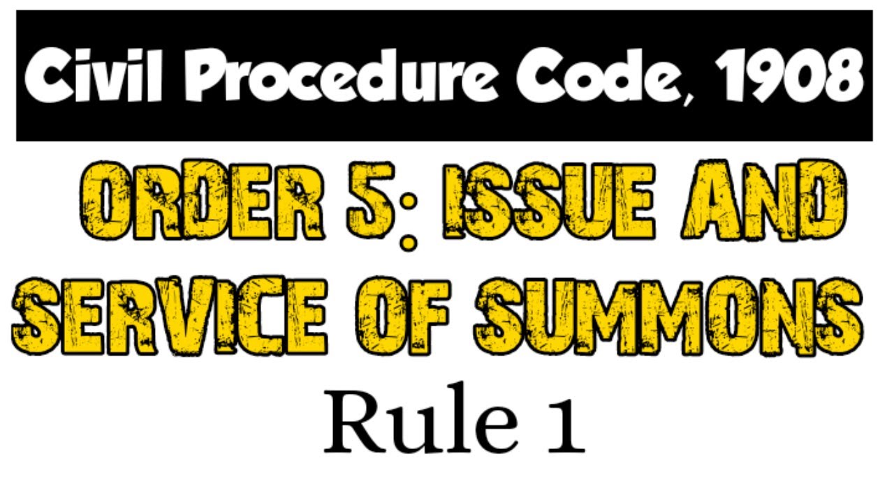 ORDER 5 ISSUE AND SERVICE OF SUMMONS RULE 1 OF CPC || LAW EXPLORER ...