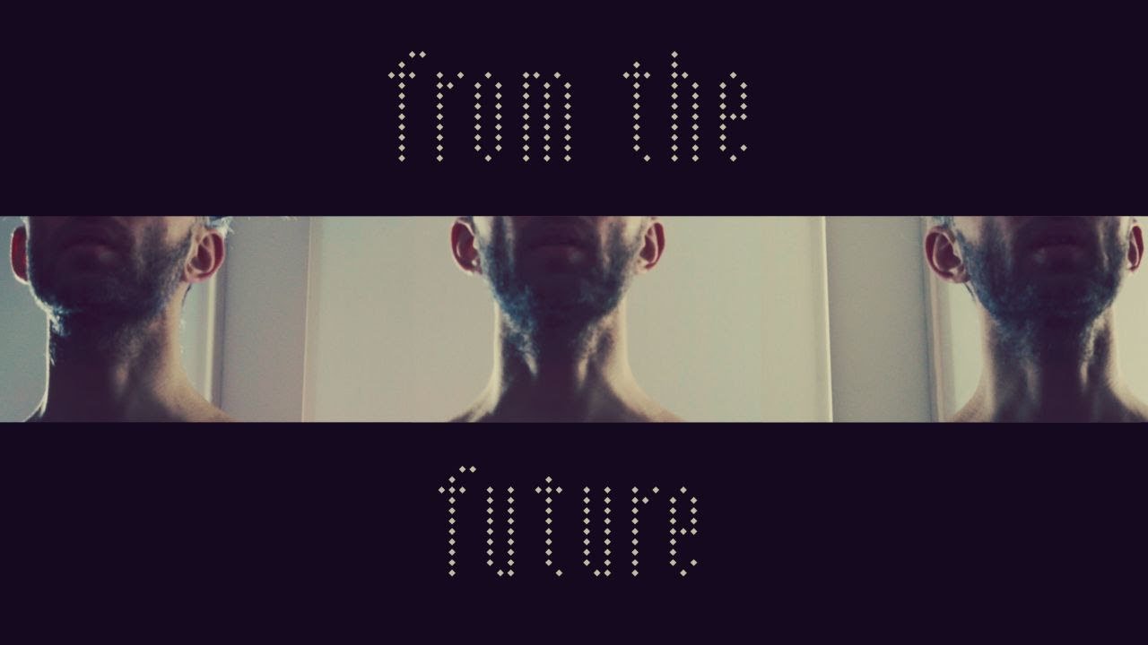 From the Future (music video) - YouTube