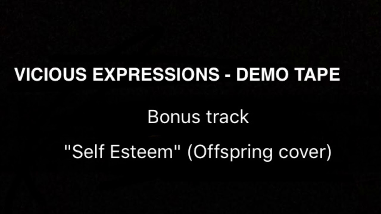Vicious Expressions: Demo Tape - Self Esteem - Offspring Cover - YouTube