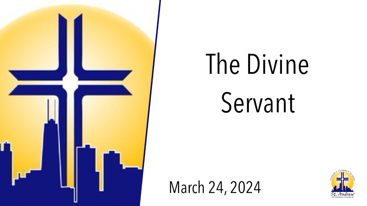 The Divine Servant - Sermon for March 24, 2024 - YouTube