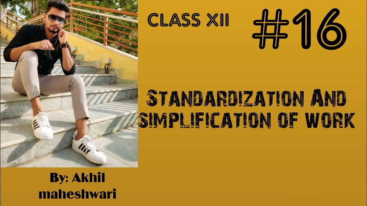 #16 CLASS XII | Standardization And Simplification Of Work | PG 49 ...
