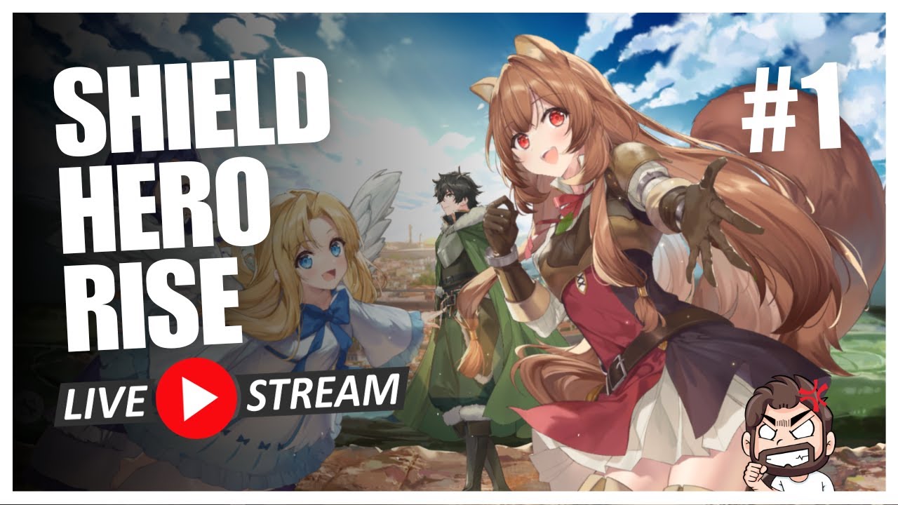 Shield Hero: RISE | en Directo | gertorrep - YouTube