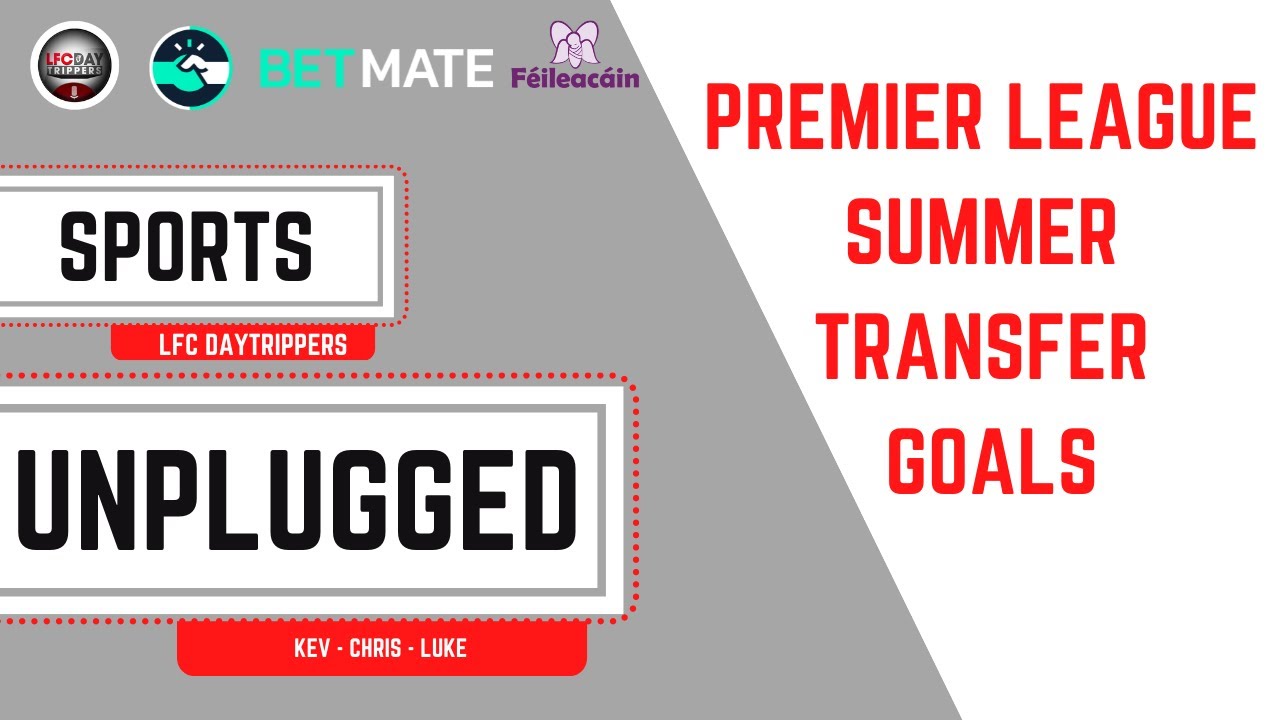 Premier League Transfer Goals | Sports Unplugged - YouTube