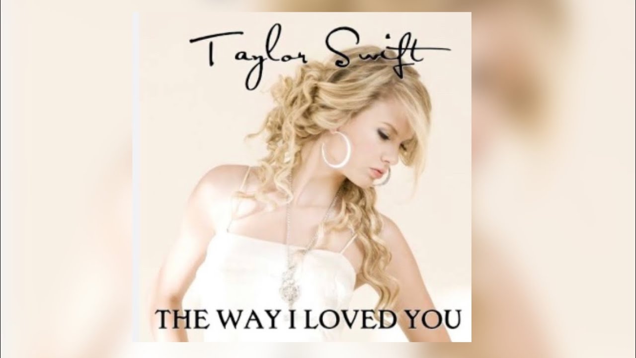 The Way I Loved You - Taylor Swift. Practice your English. - YouTube
