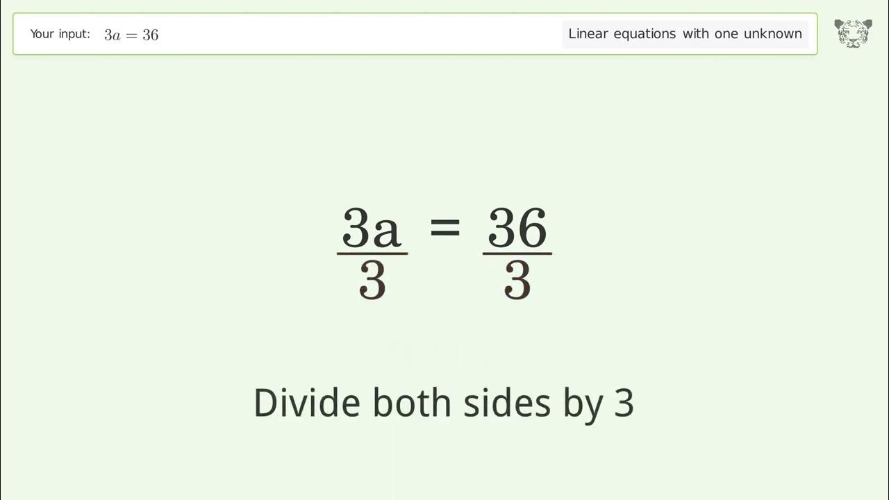Linear equation with one unknown: Solve 3a=36 step-by-step solution ...