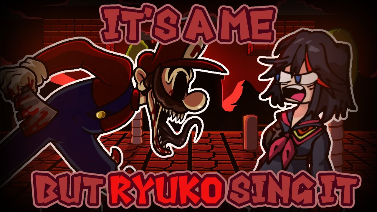 FNF It's a Me but Ryuko Matoi Sing It (It's a Me Cover) (FNF Cover ...