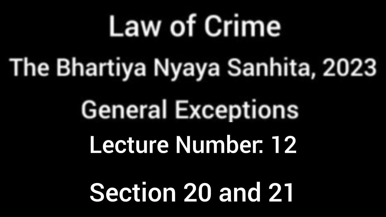 Chapter III | General Exceptions | Section 20 - 21 BNS #bns #judiciary ...