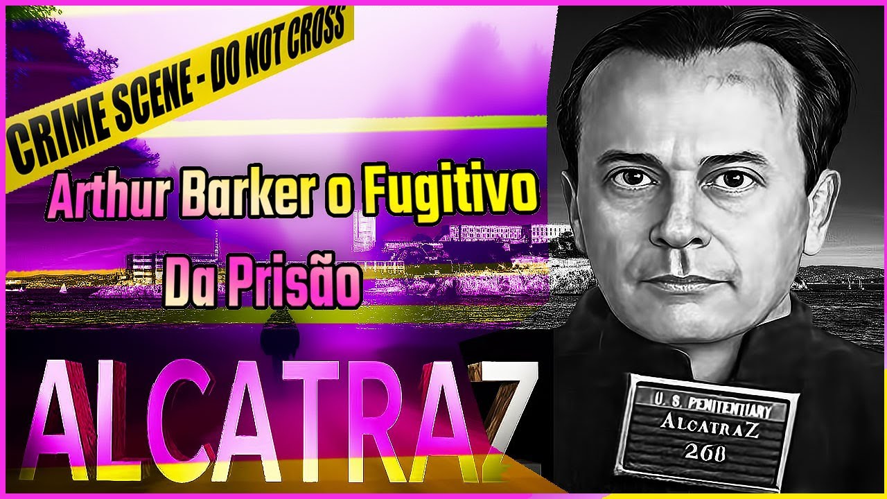 Arthur Barker o Fugitivo Da Prisão De Alcatraz - YouTube