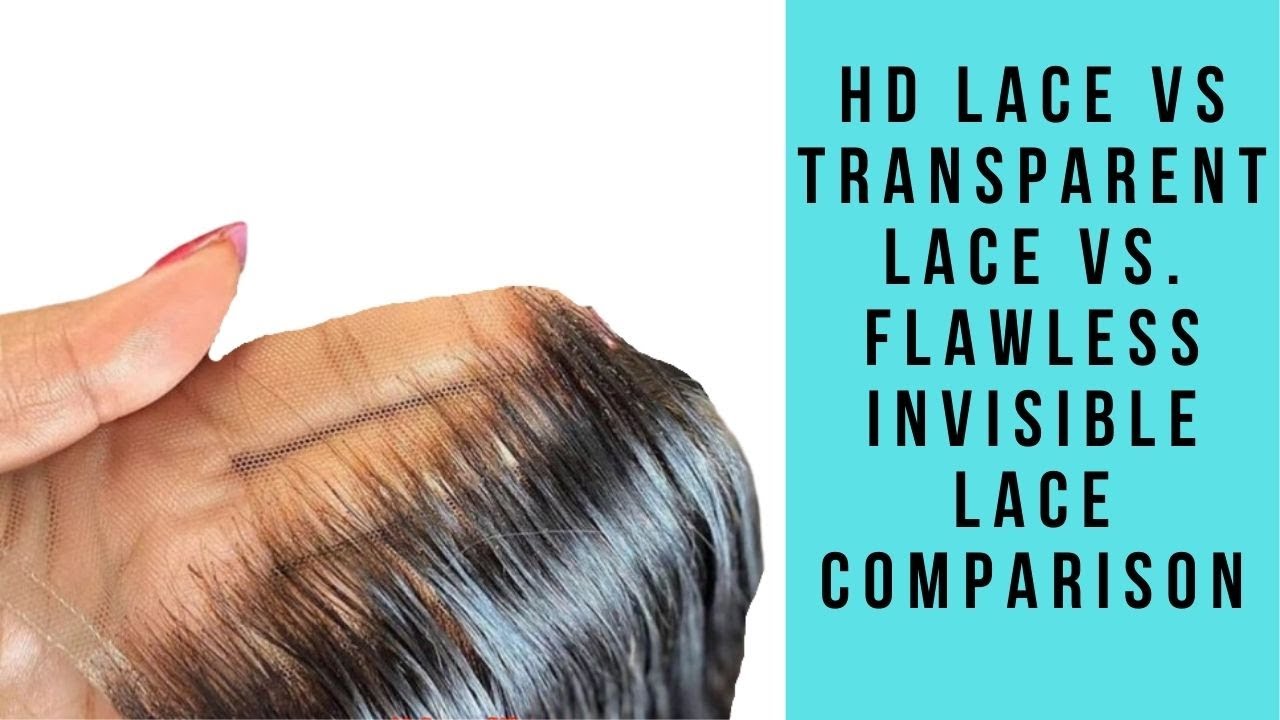 Part 5| HD Lace vs Transparent Lace vs. Flawless Invisible Lace ...