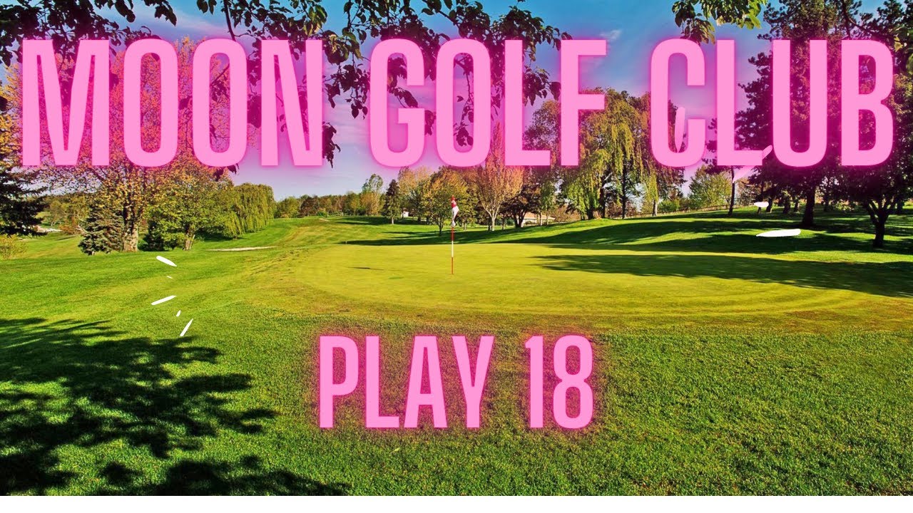 18 Holes at Moon Golf Club (with commentary) - YouTube