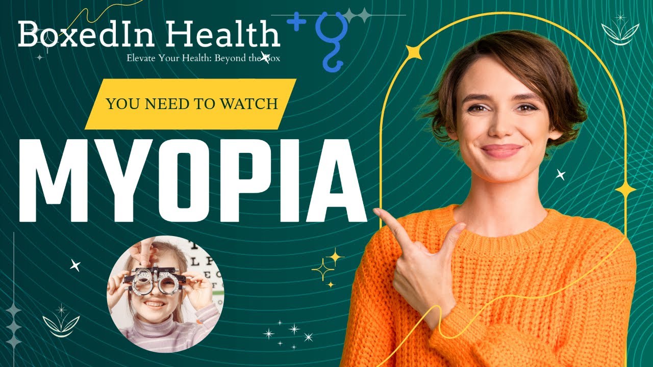 MYOPIA - From Blurry to Clear: A Journey to Overcome Myopia - YouTube