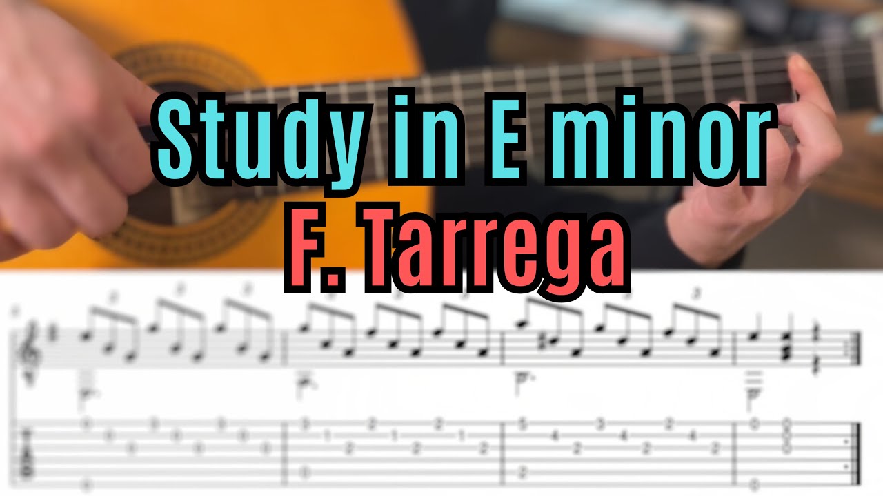 Study in E minor - Francisco Tárrega | Includes TABs and Score ...