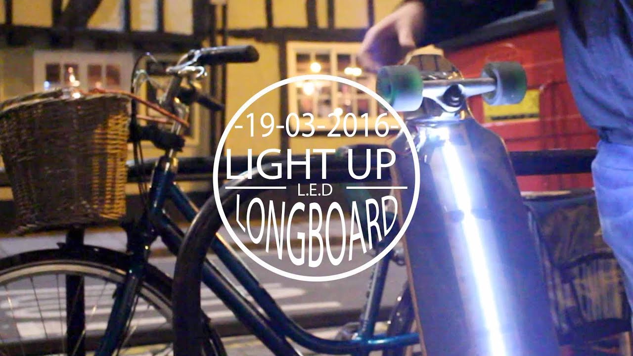 LIGHT UP LONGBOARD - HOW TO - YouTube
