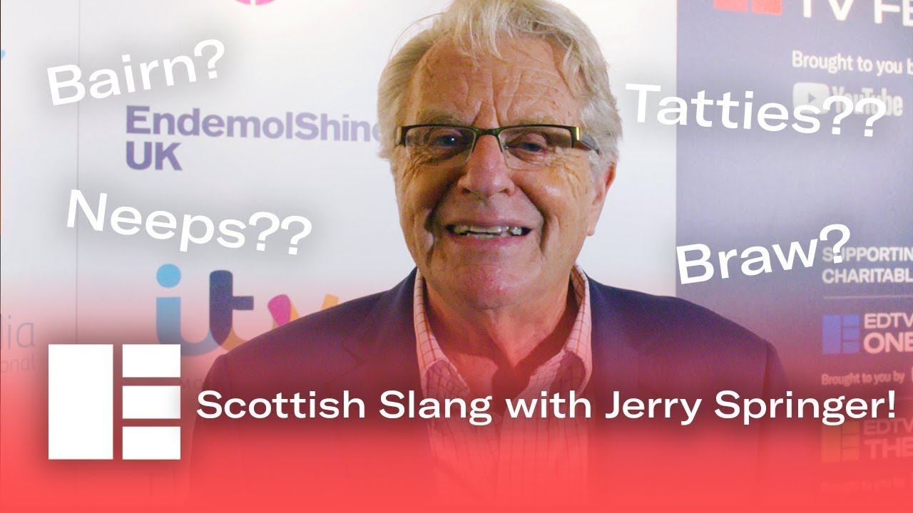 Jerry Springer Guesses Scottish Slang at the Edinburgh TV Festival 2019 ...