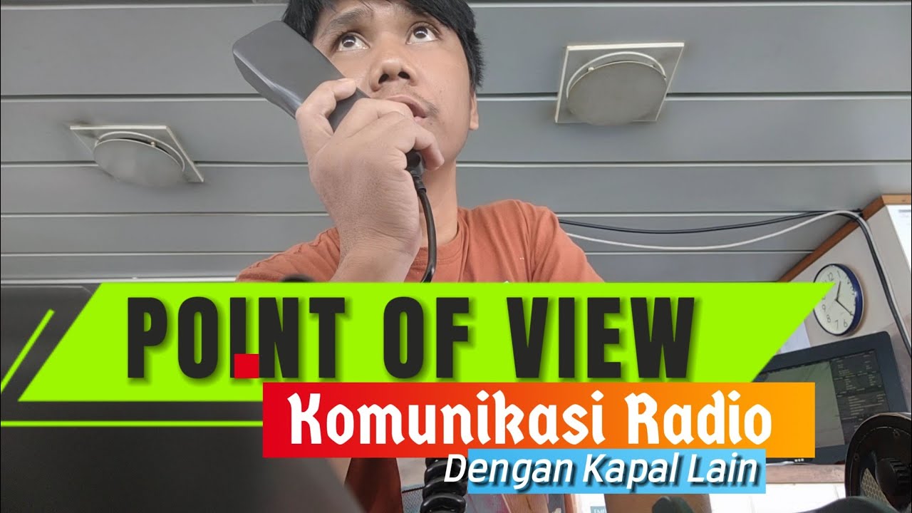 POV CARA KOMUNIKASI RADIO KAPAL DENGAN KAPAL LAIN SAAT DI LAUT LEPAS ...