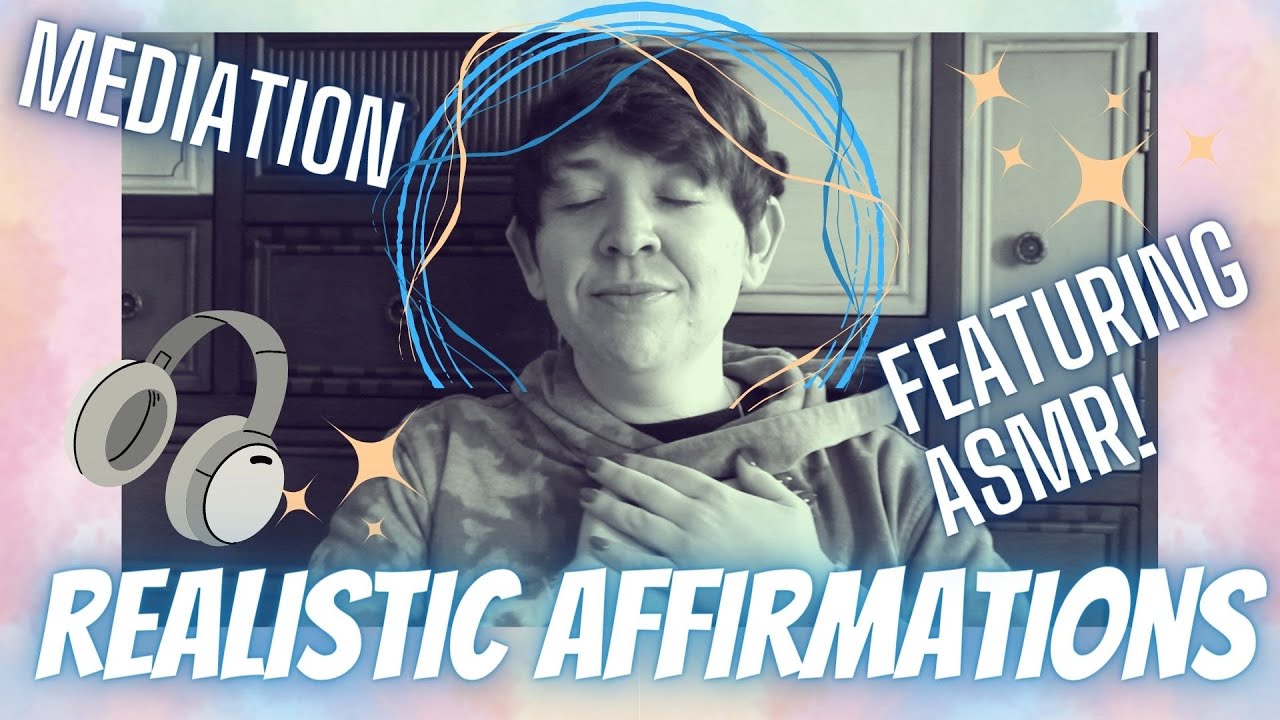 20 Min Mediation Realistic Positive Affirmations ft. ASMR - YouTube