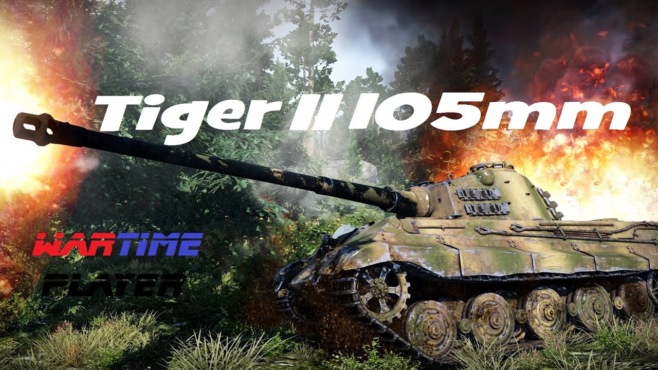 War Thunder - Tiger II 105mm Gameplay PL - YouTube