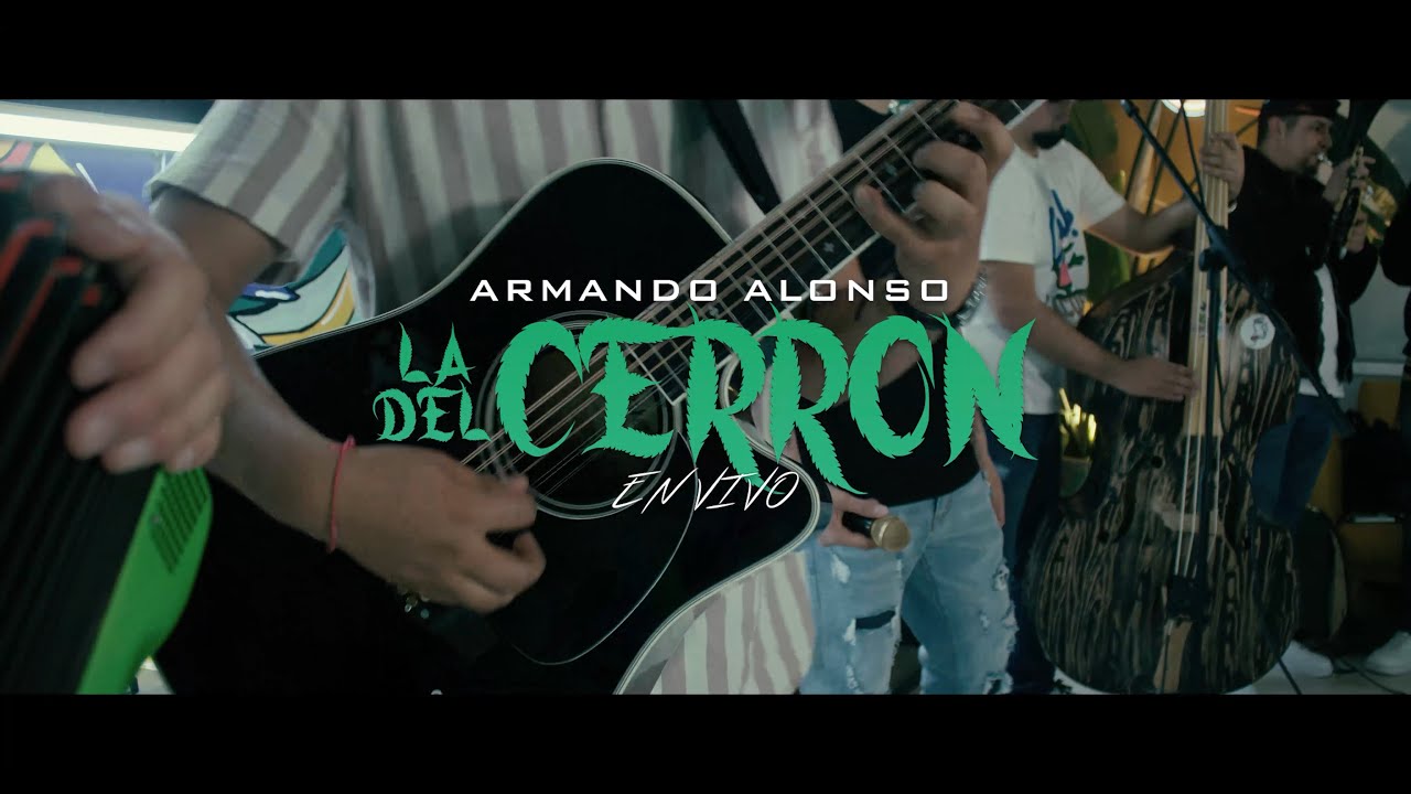 Armando Alonso - La del Cerron (Video oficial) - YouTube