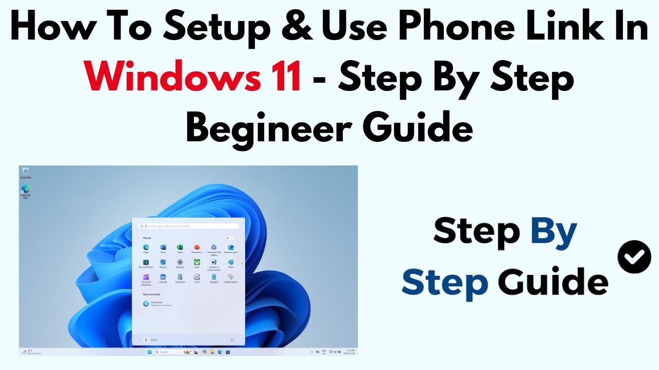 How To Setup & Use Phone Link In Windows 11 - Step By Step Begineer ...