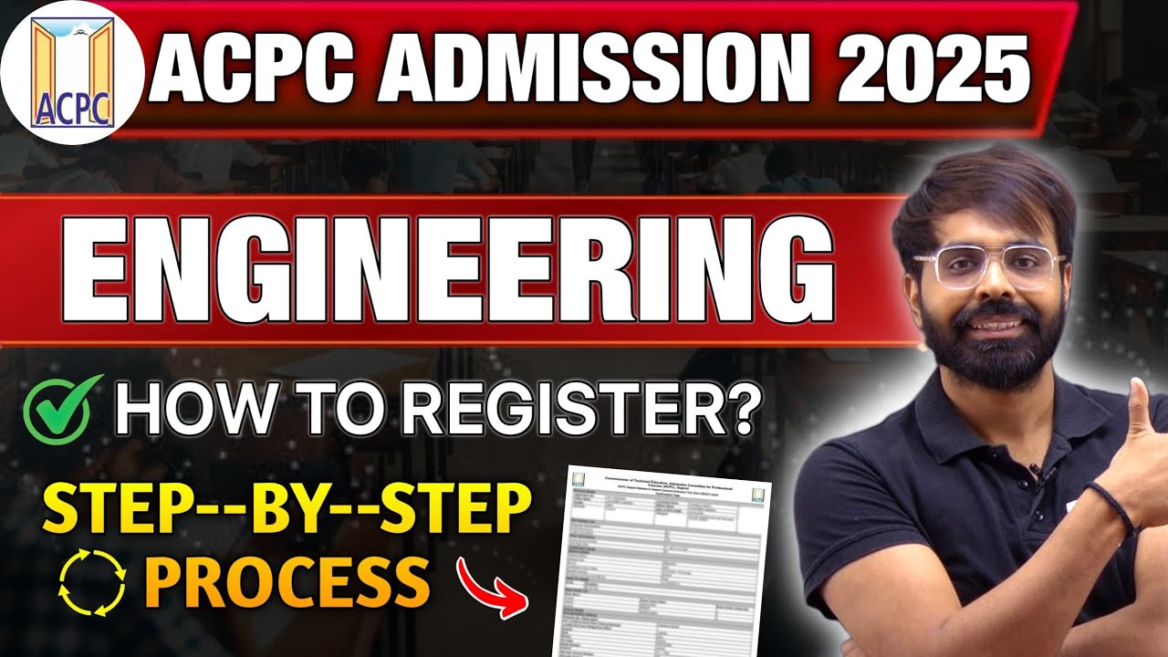 BE/BTECH ENGINEERING ADMISSION ACPC 2025 | REGISTRATION PROCESS | STEP ...