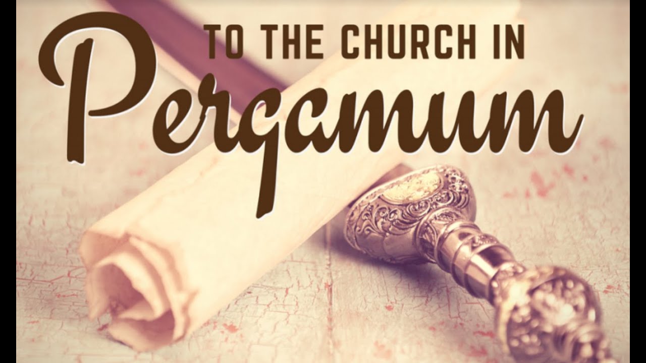 Seven Letters to the Seven Churches (Pergamum) - Revelation Series ...