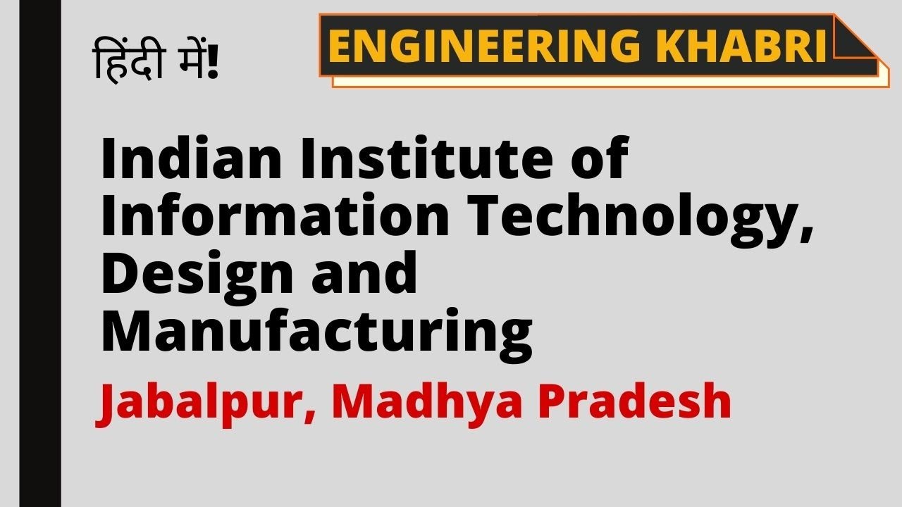 Indian Institute of Information Technology, Design and Manufacturing ...