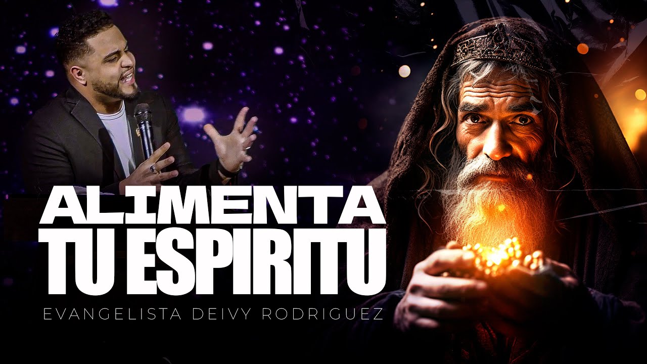 Alimenta Tu Espiritu con esta Palabra l Evangelista Deivy Rodriguez ...