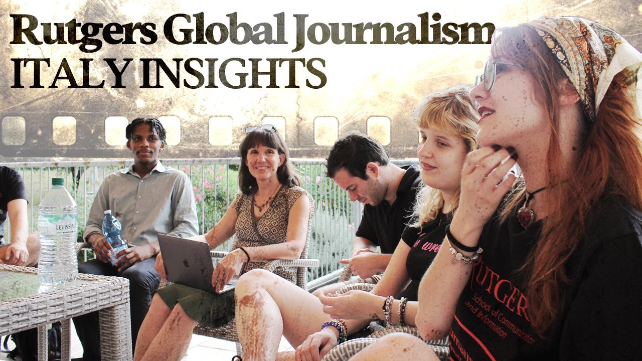 Rutgers Global Journalism Italy Insights | Study Abroad Experience 2025 ...