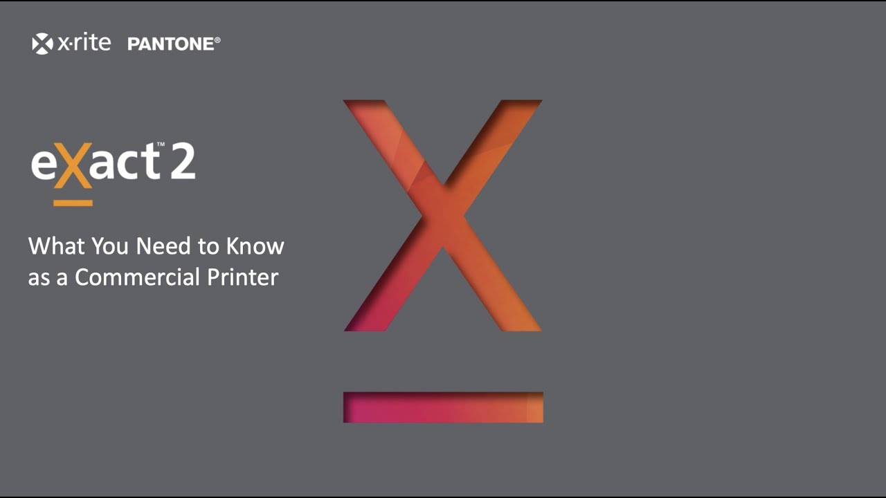 eXact 2: What You Need to Know as a Commercial Printer - YouTube