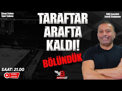 #CANLI | Alenen Beşiktaş: Taraftar arafta kaldı | Alen Markaryan