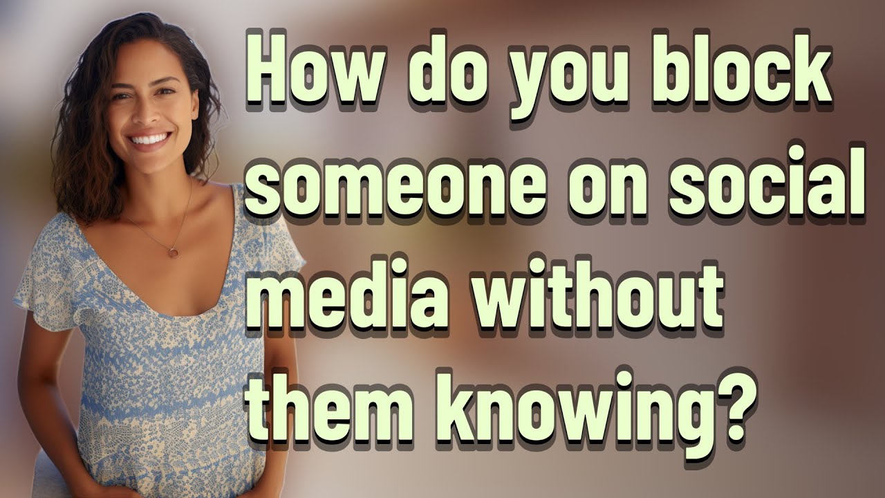 How do you block someone on social media without them knowing? - YouTube