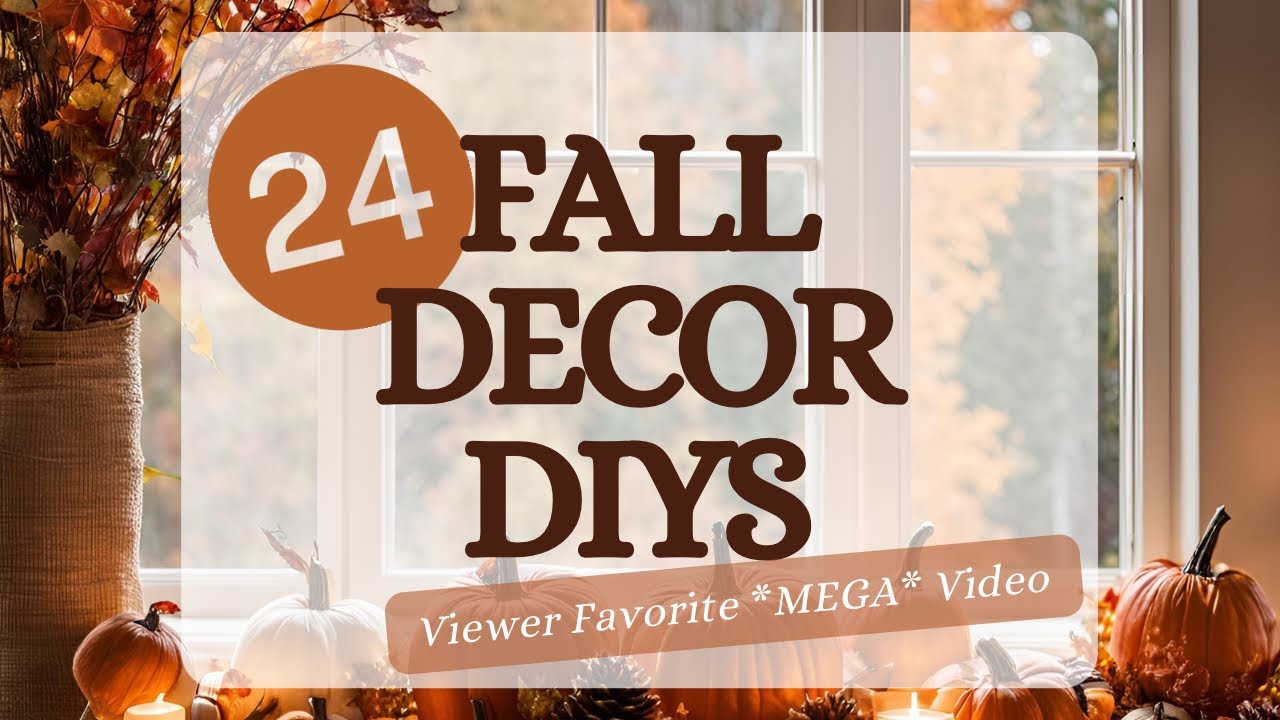 24 Viewer-Favorite Fall Decor DIYs: Kick Off the 2024 Season in Style ...