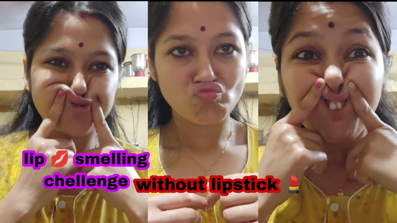 lip 💋 smelling chellenge with out lipstick. @sandismitavlogs5506 - YouTube