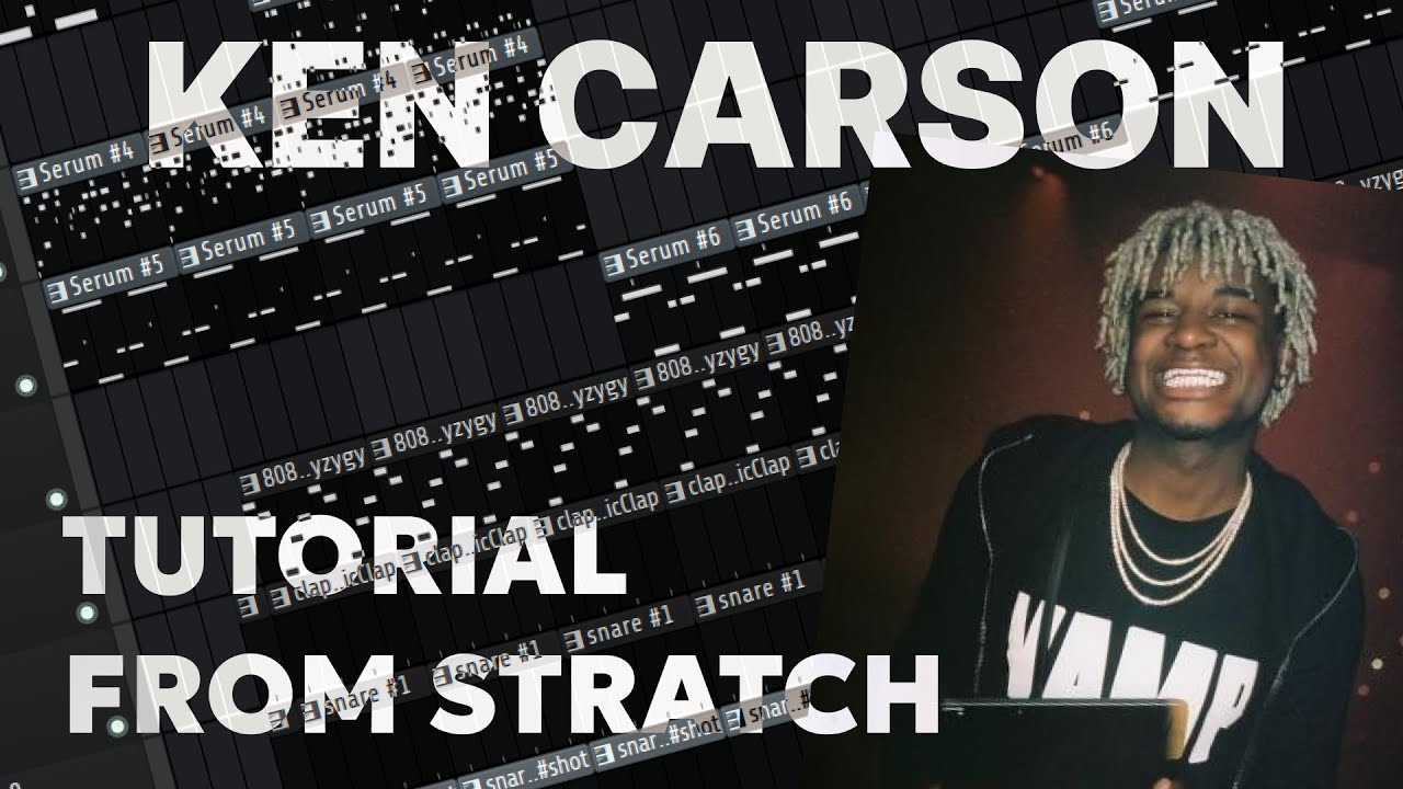 HOW TO MAKE KEN CARSON TYPE BEAT FROM SCRATCH | FL 21 TUTORIAL - YouTube