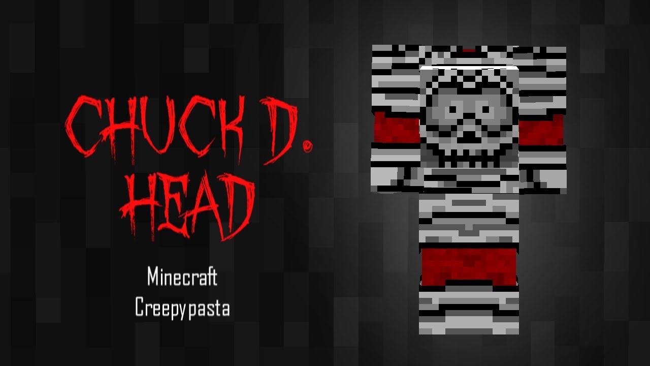 MINECRAFT CREEPYPASTA | Chuck D. Head - YouTube