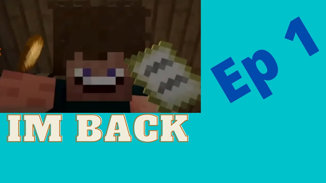 Im back....Minecraft Survival (EP 1) - YouTube