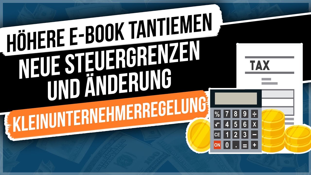 Höhere E-Book Tantiemen, neue Steuergrenzen und Änderung ...
