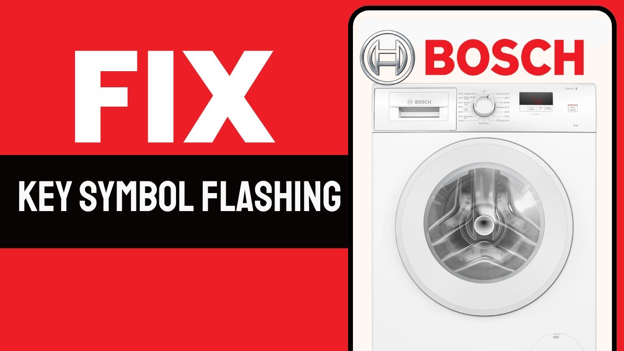 How to FIX Bosch washing machine KEY symbol flashing (2024 Updated ...