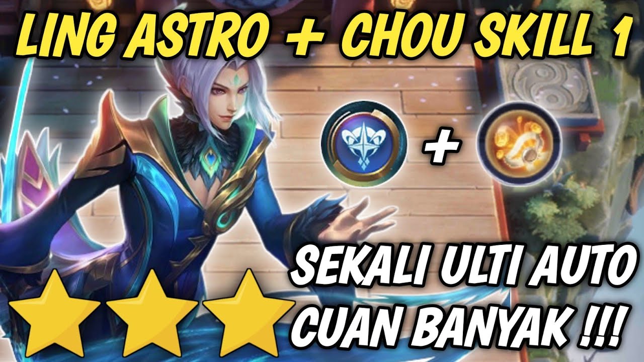 LING ASTRO + CHOU SKILL 1 AUTO CUAN ! SEKALI LONCAT LANGSUNG KAYA RAYA ...