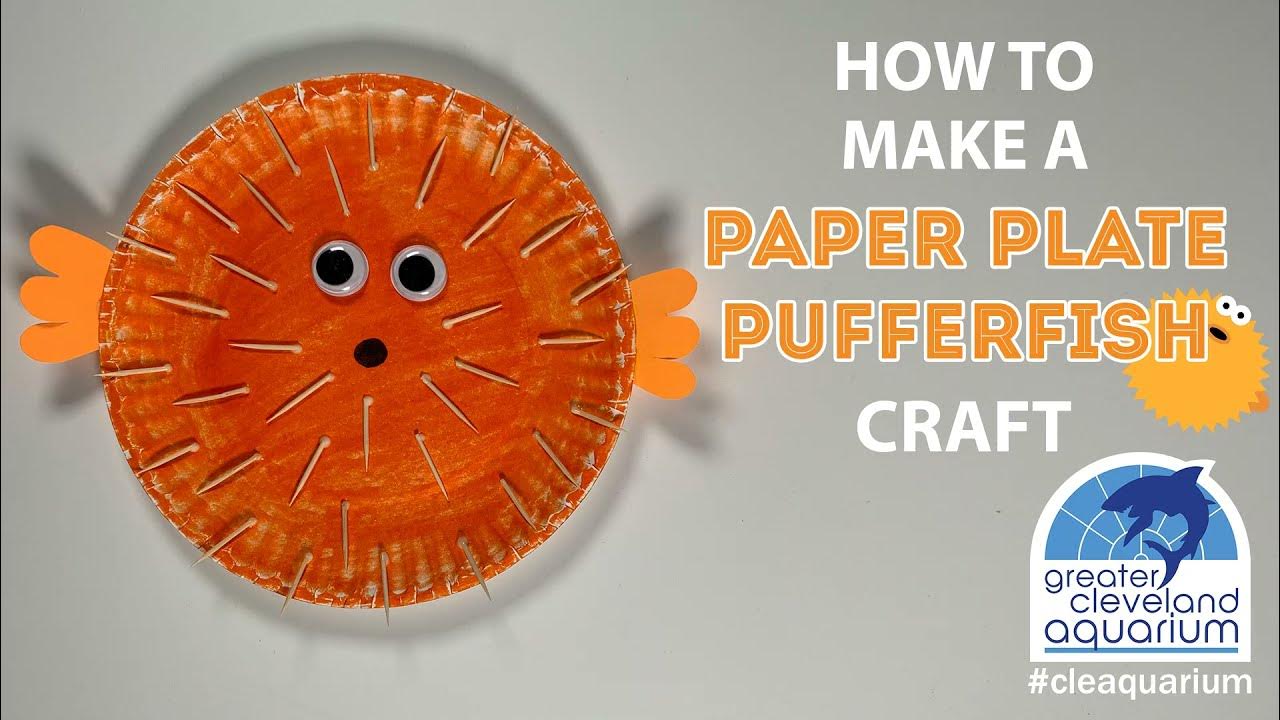 How to Make a Paper Plate Pufferfish Craft @CLEAquarium - YouTube