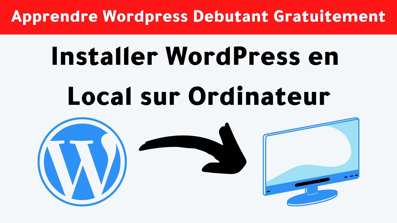 Comment installer wordpress en local sur son ordinateur - YouTube