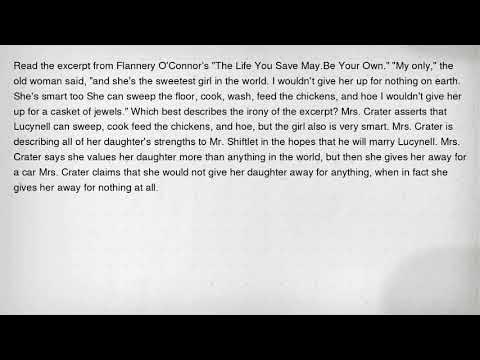 Read the excerpt from Flannery O'Connor's "The Life You Save May.Be ...
