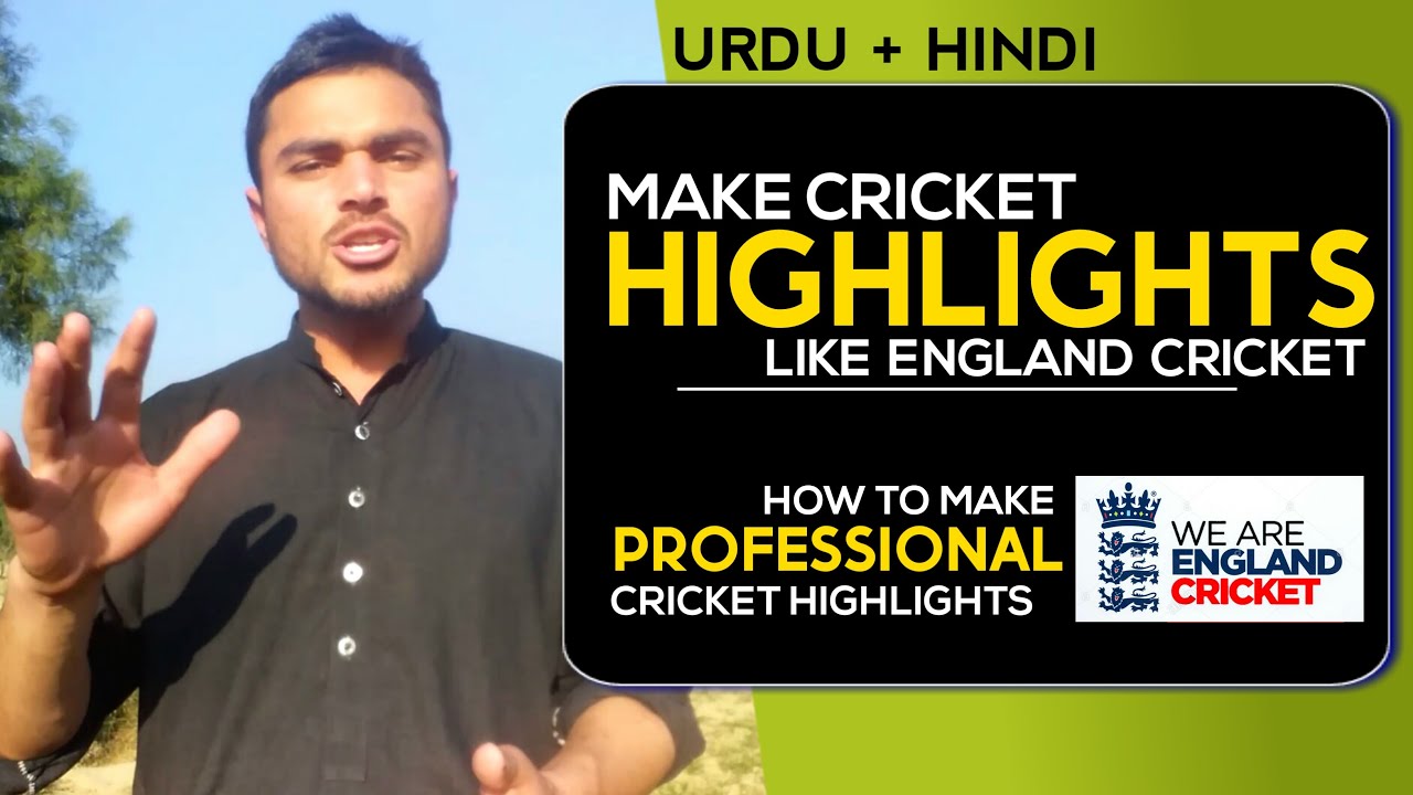 Cricket highlights | how to make highlights video like england cricket ...