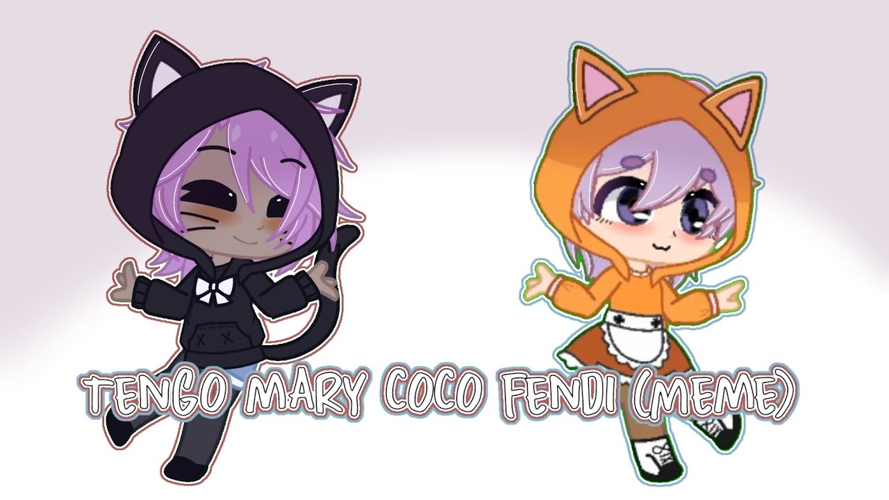 Tengo mary coco fendi😽 (Meme) Gacha Club GC - YouTube
