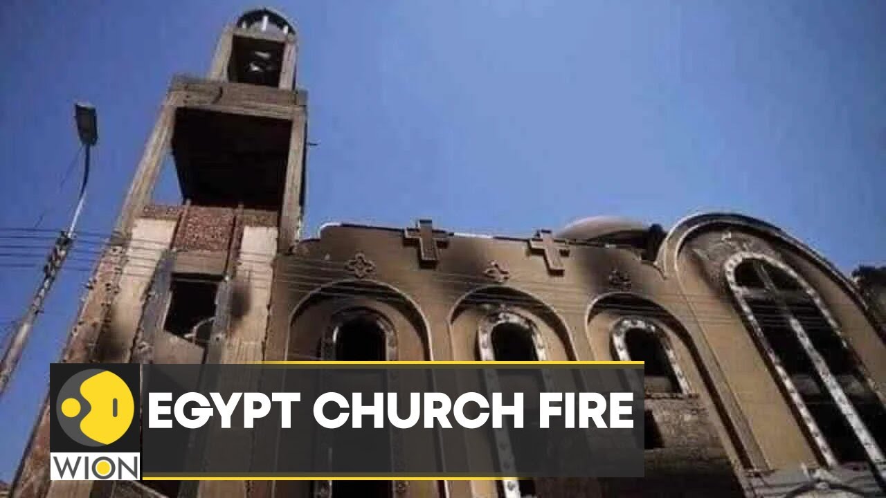 Egypt: Fire at a Cairo church kills at least 41, injures 14 | Latest ...