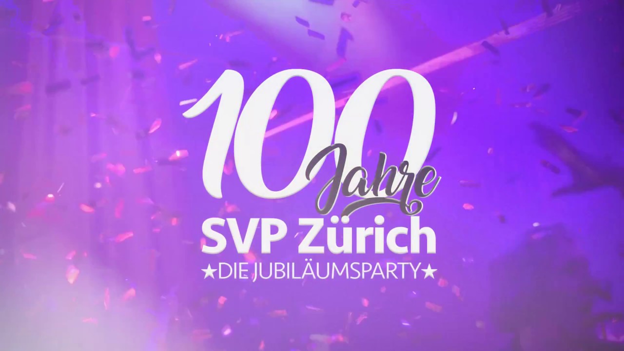 100 Jahre SVP Zürich - Die Party - YouTube